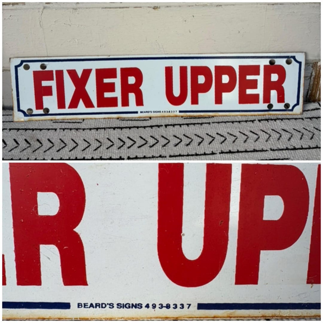 Vintage Metal Realtor FIXER UPPER Sign Measuring 18" X 4" ~ Collectible ...