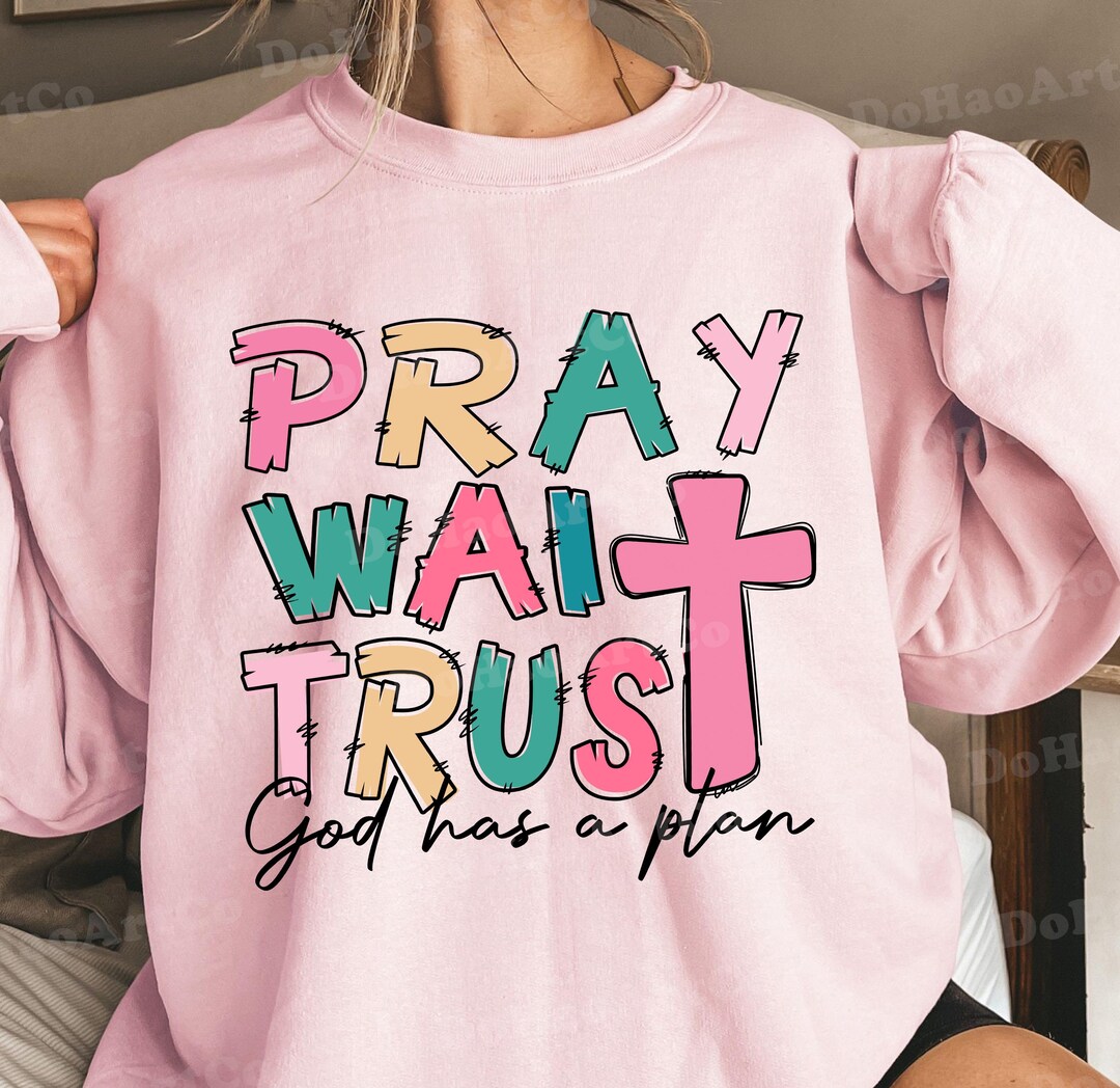 Pray Wait Trust Png, Trust in God Png, Religious Christian Png, Faith ...
