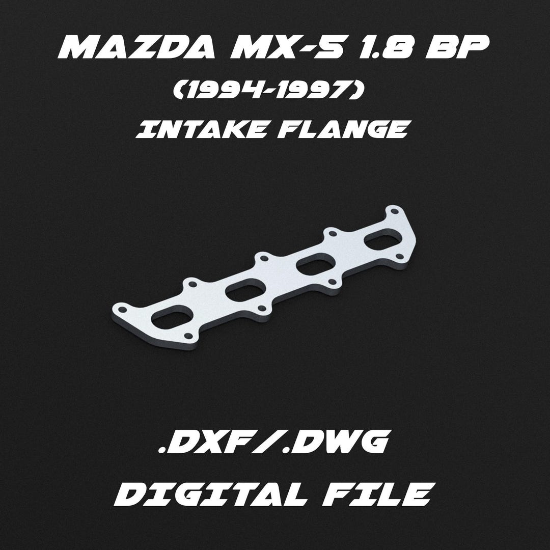 Mazda Miata MX-5 1.8 MK1 ('94-'97) BP Engine Intake Flange .dxf/.dwg ...