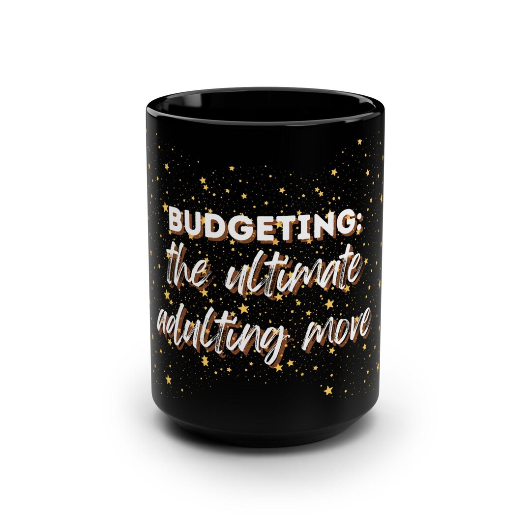 Budgeting Mug: Adulting Move, Dark Night Stars Graphic (15oz) - Etsy
