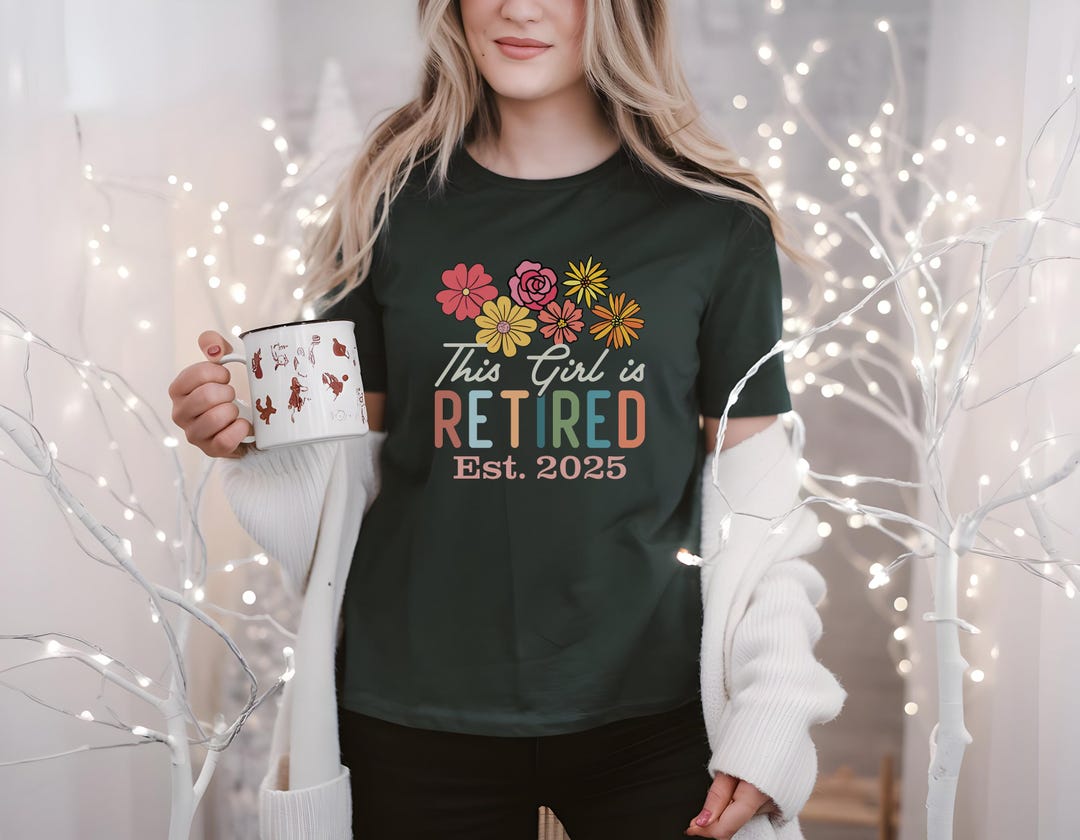 This Girl is Retired Est 2025 Shirt - Funny Retirement Tee - Happy ...