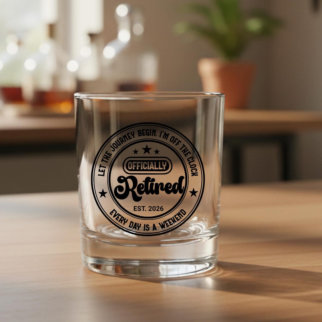 Retirement Whiskey Glass 11 Oz, Laser Engraved Rocks Glass, Officially ...