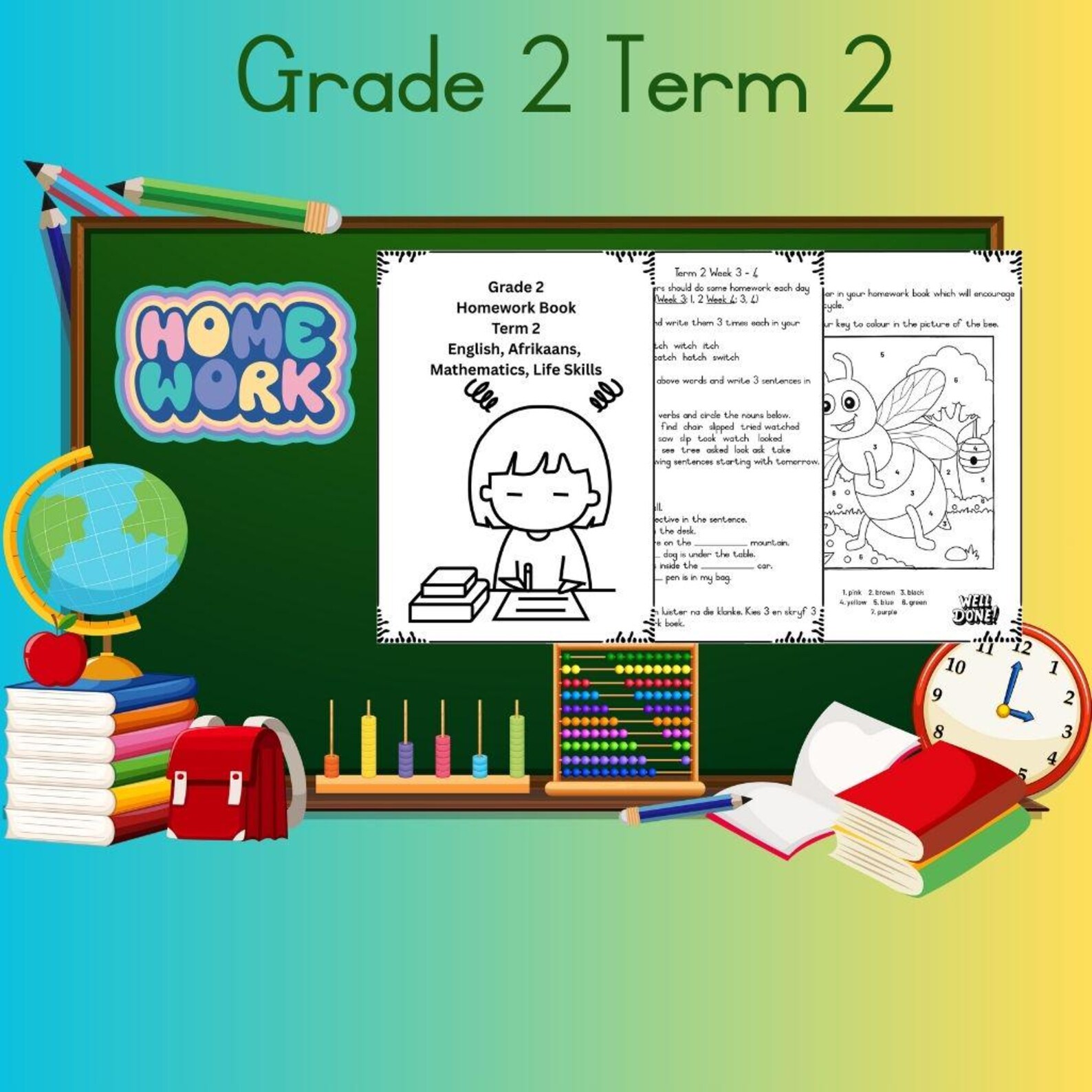 Grade 2 Term 2 Homework Booklet. English, Afrikaans, Mathematics, Life ...