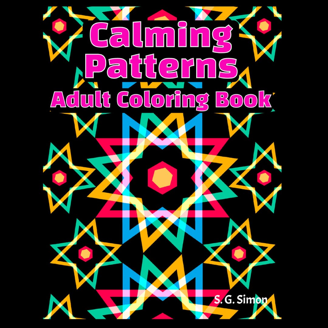 Calming Patterns Coloring Book Pages for Adults: for Mindful Relaxation ...