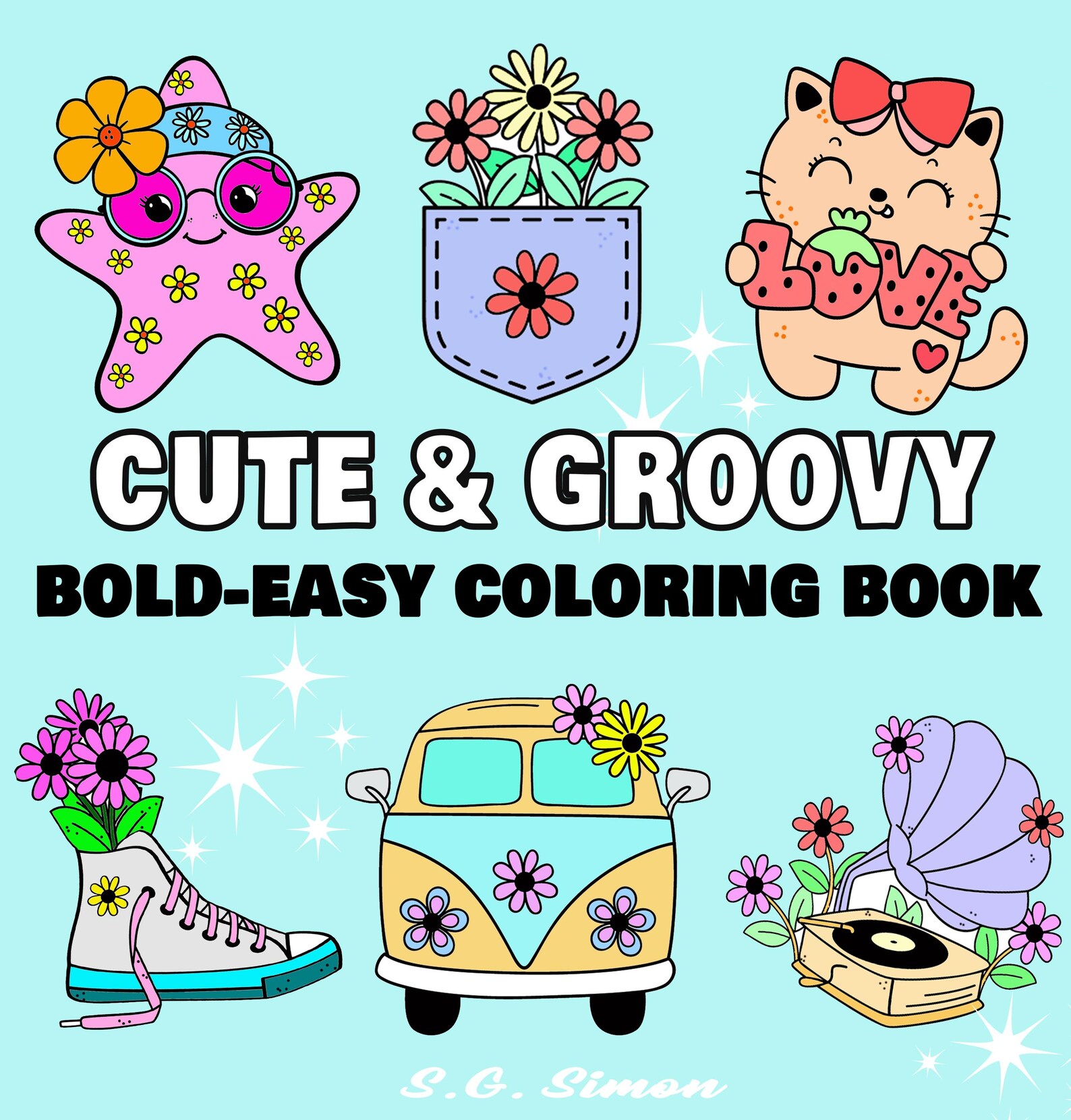 Cute & Groovy Bold - Easy Coloring Pages, Nostalgic 1960's Colorful ...