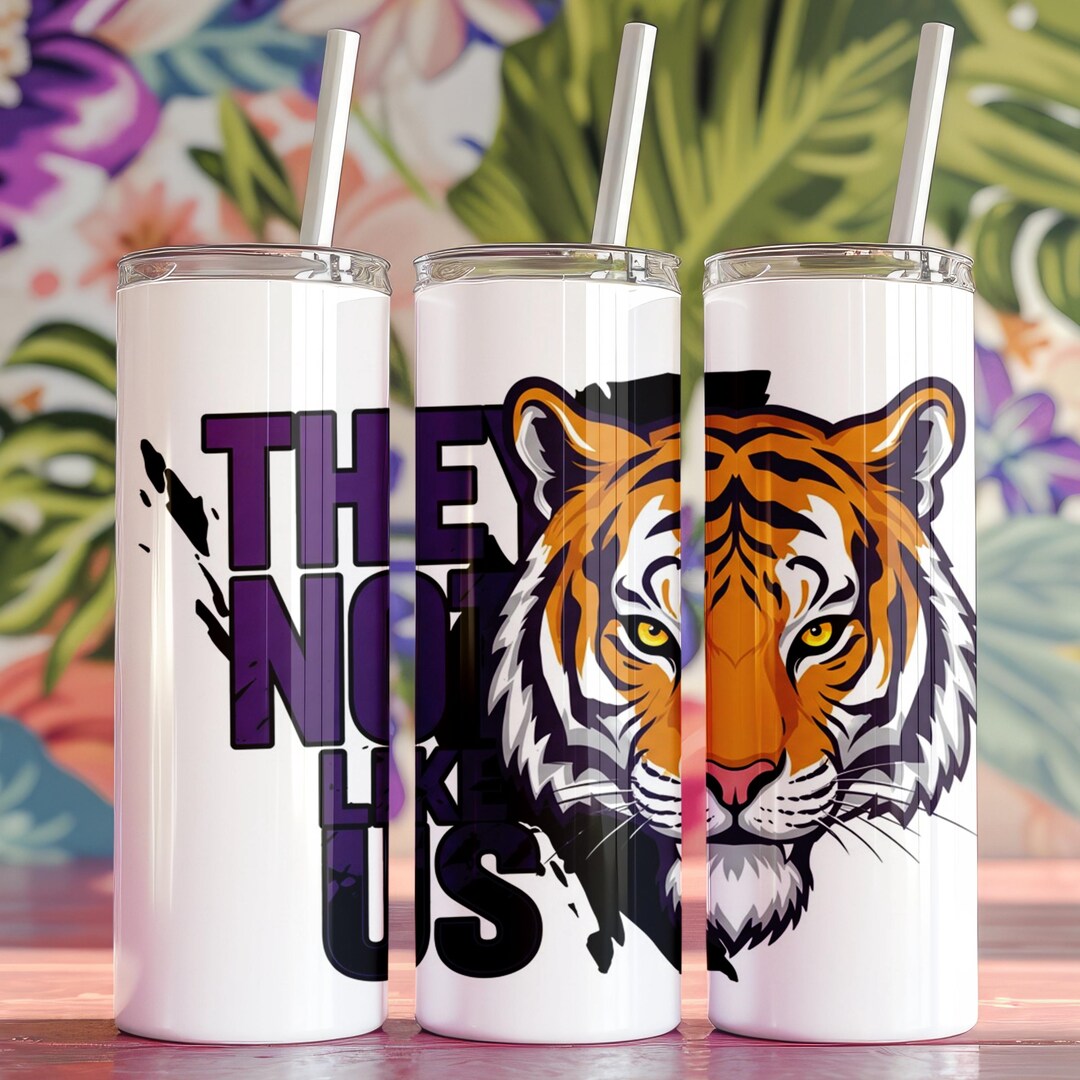LSU Tigers Tumbler Wrap, They Not Like Us 20oz Tumbler PNG, Tigers ...