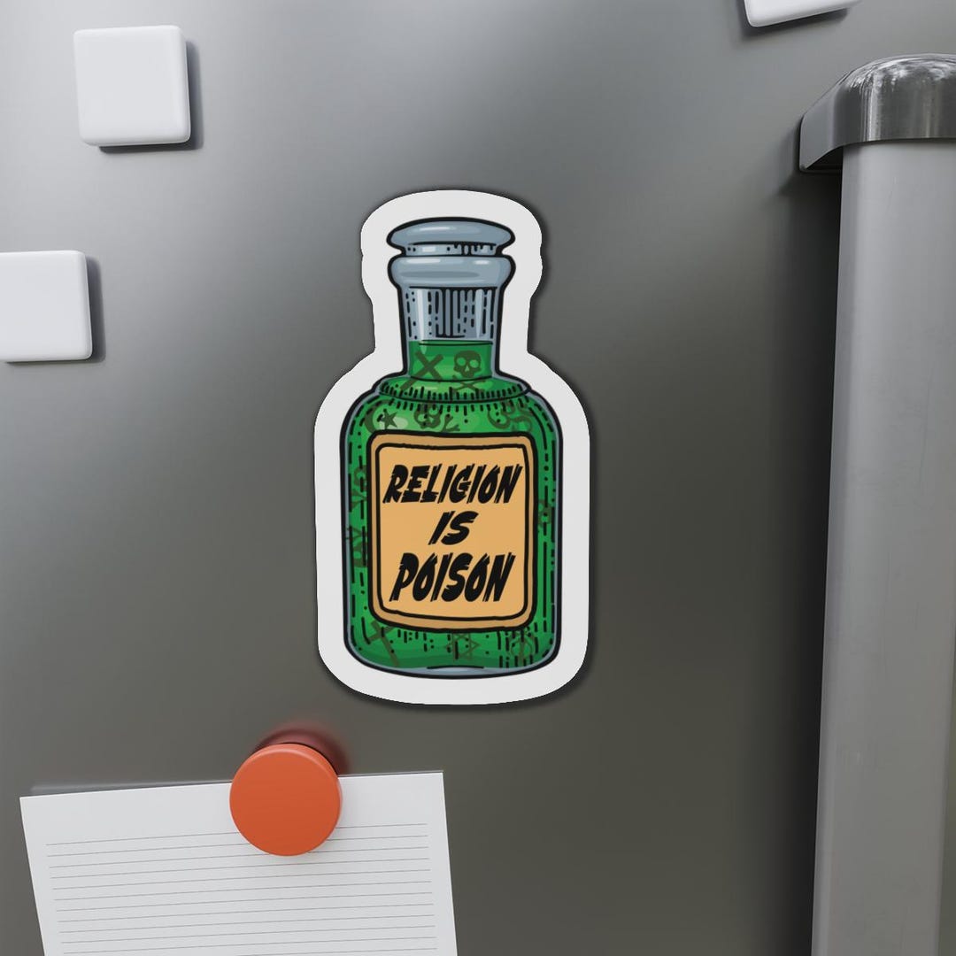 Religion is Poison Die-cut Magnet, Fun Home Decor, Unique Gift ...