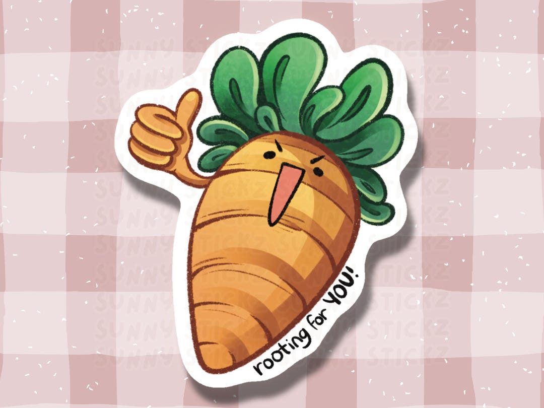 Carrot Sticker Rooting for You Sticker Pun Sticker Kawaii Veggies ...