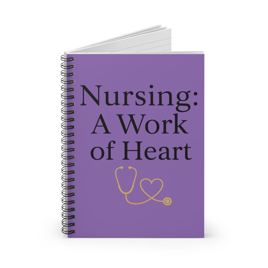 Nursing Notebook - A Work of Heart | Inspirational Spiral Journal for ...