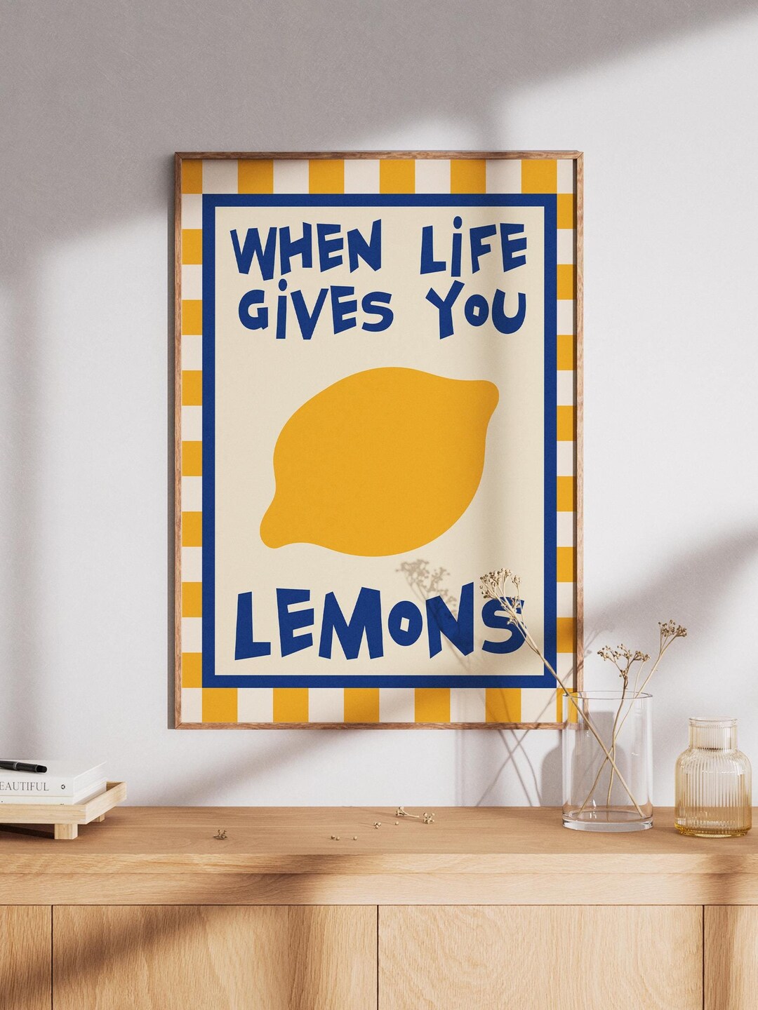 When Life Gives You Lemons Poster - Fun Kitchen Wall Art - Yellow and ...