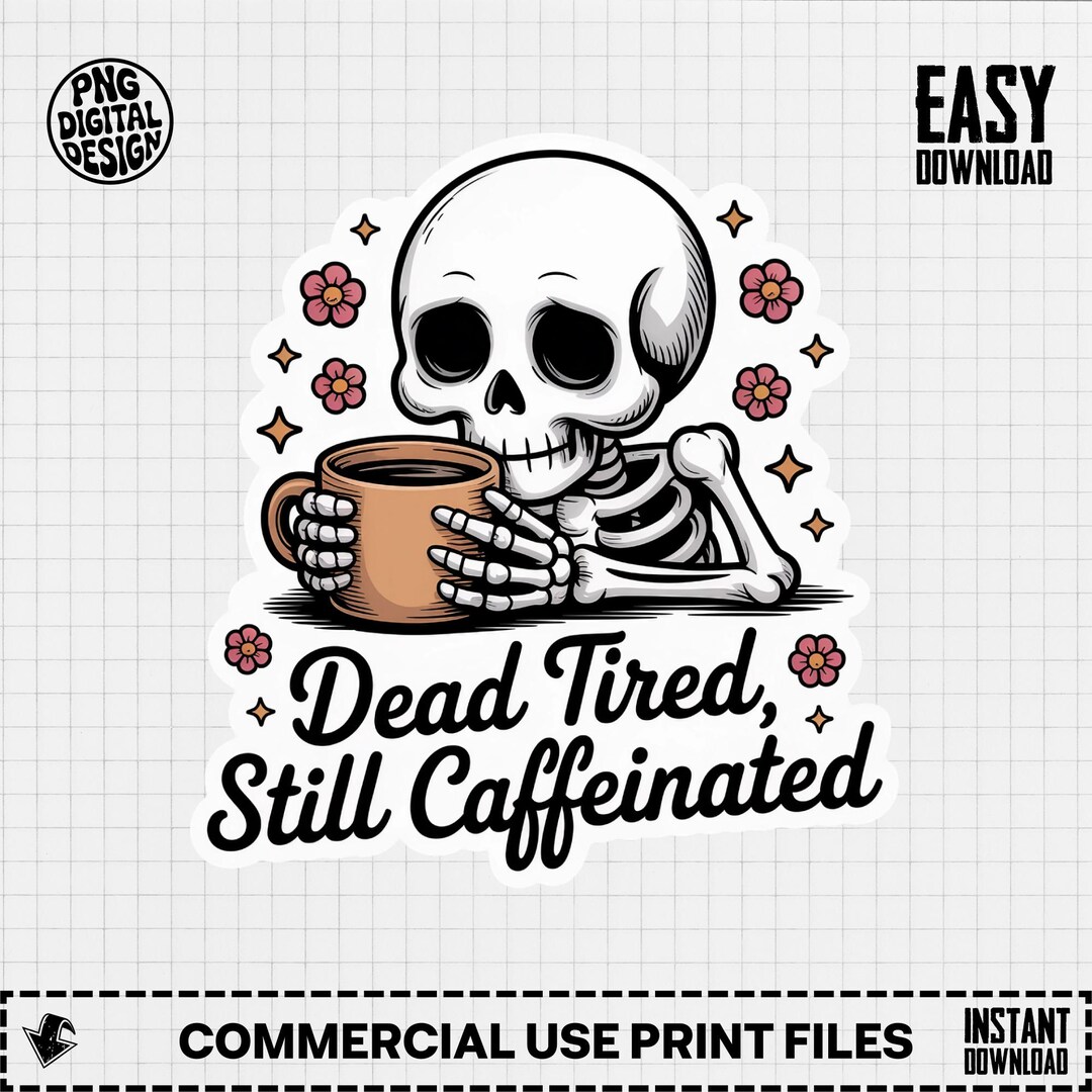 Skeleton Coffee PNG – Still Caffeinated Funny Halloween Design ...