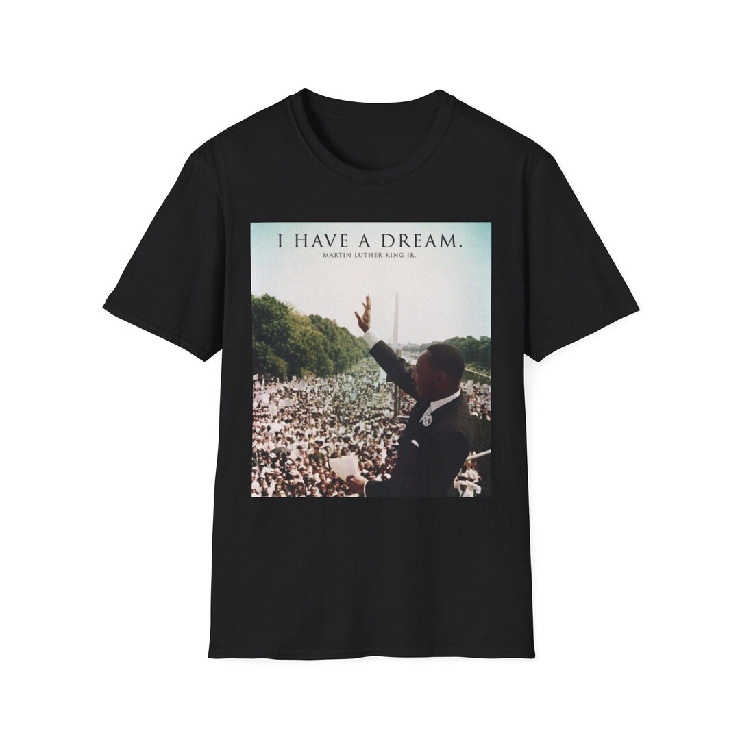 Martin Luther King Jr. i Have A Dream T-shirt - Etsy