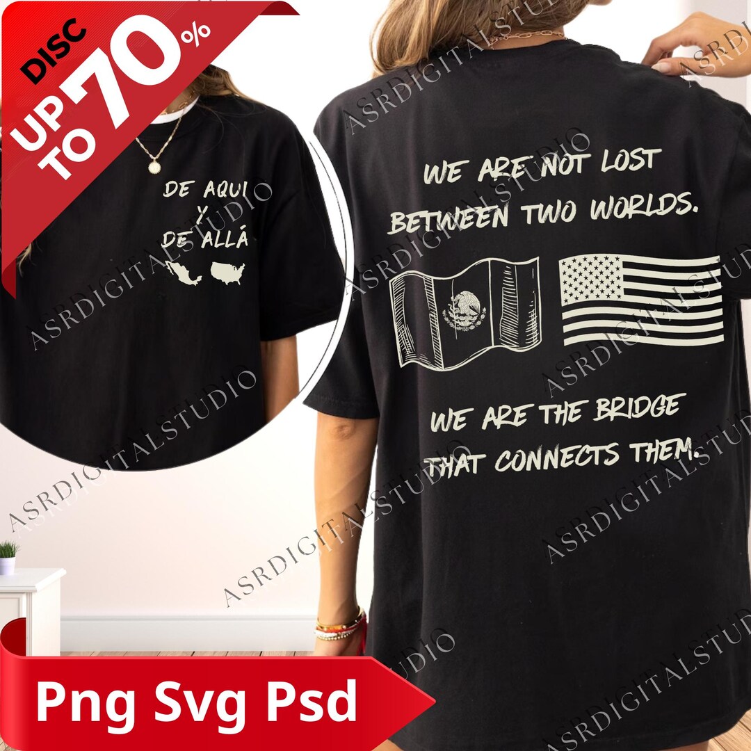 De Aquí Y De Allá PNG, Mexican American Unity Sublimation Design ...