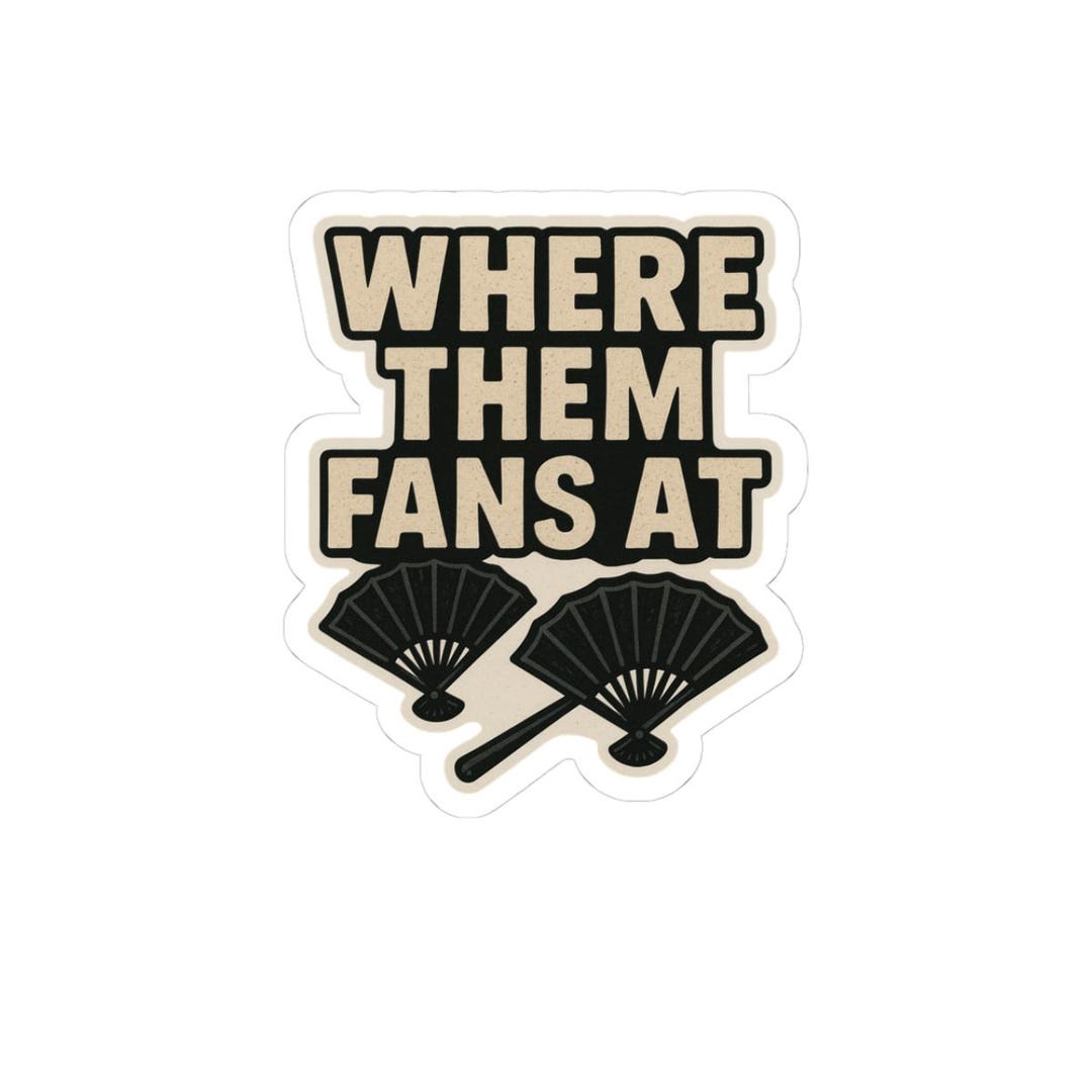 Where Them Fans At - Etsy