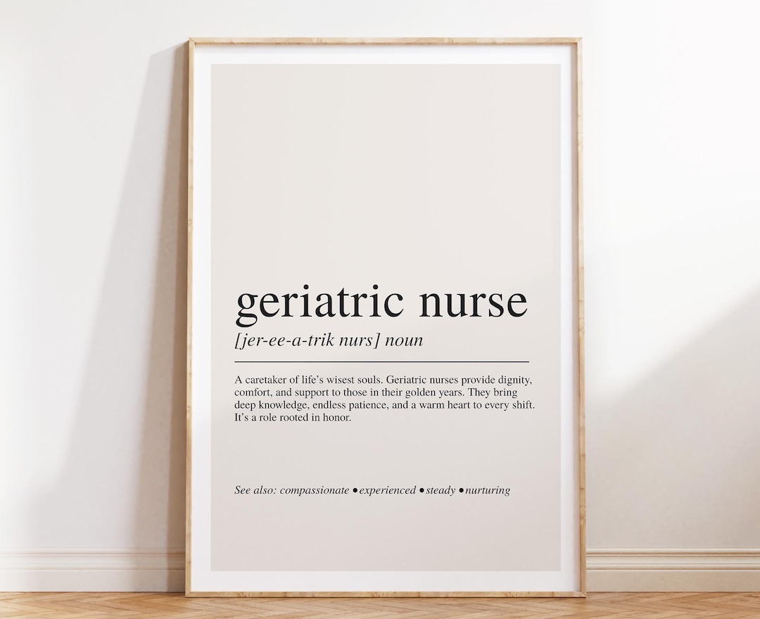 Geriatric Nurse Definition Print, Nursing Career Wall Art, Modern ...