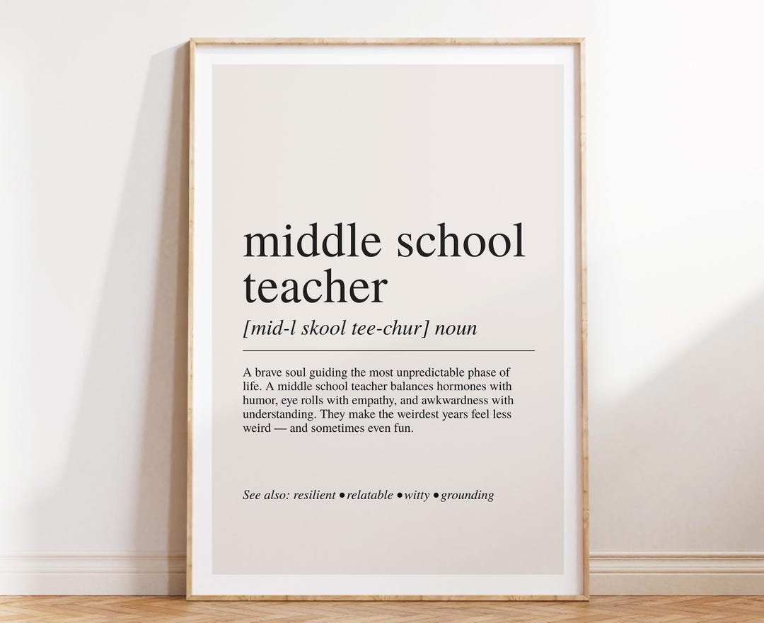 Middle School Teacher Definition Print: Classroom Wall Art - Etsy
