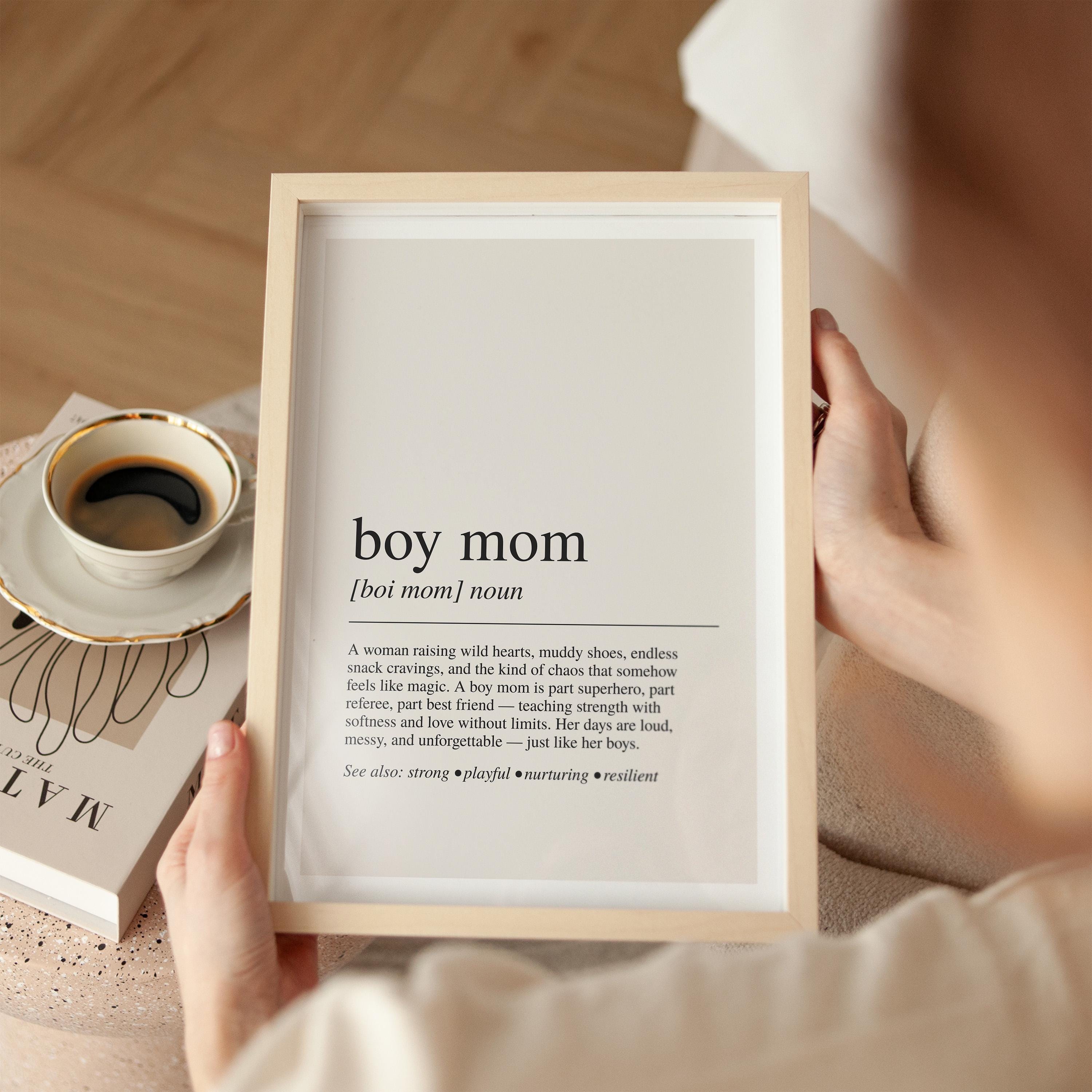 Boy Mom Definition Print, Dictionary Poster, Quote Wall Art, Mom of ...