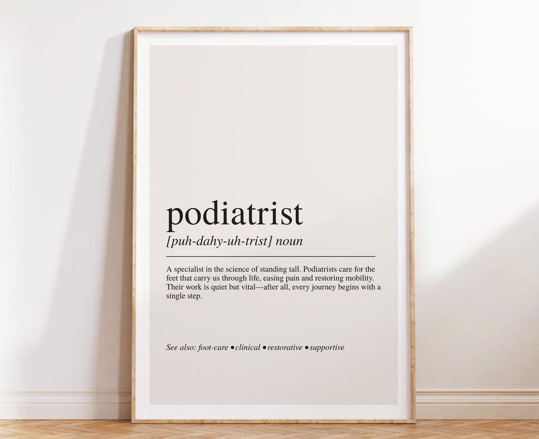 Podiatrist Definition Print, Foot Doctor Wall Art, Medical Typography ...