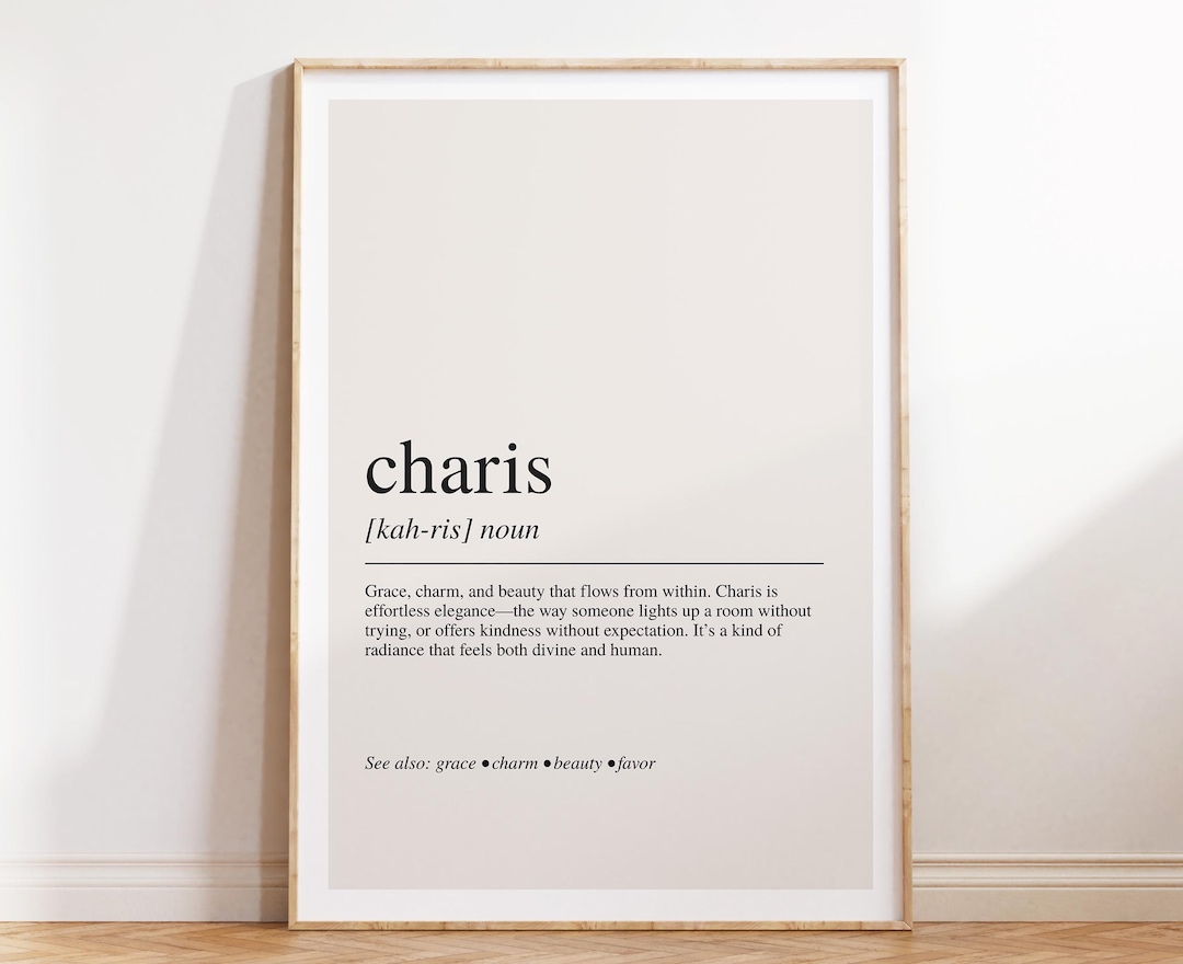 Charis Definition Print, Greek Word Wall Art, Inspirational Typography ...
