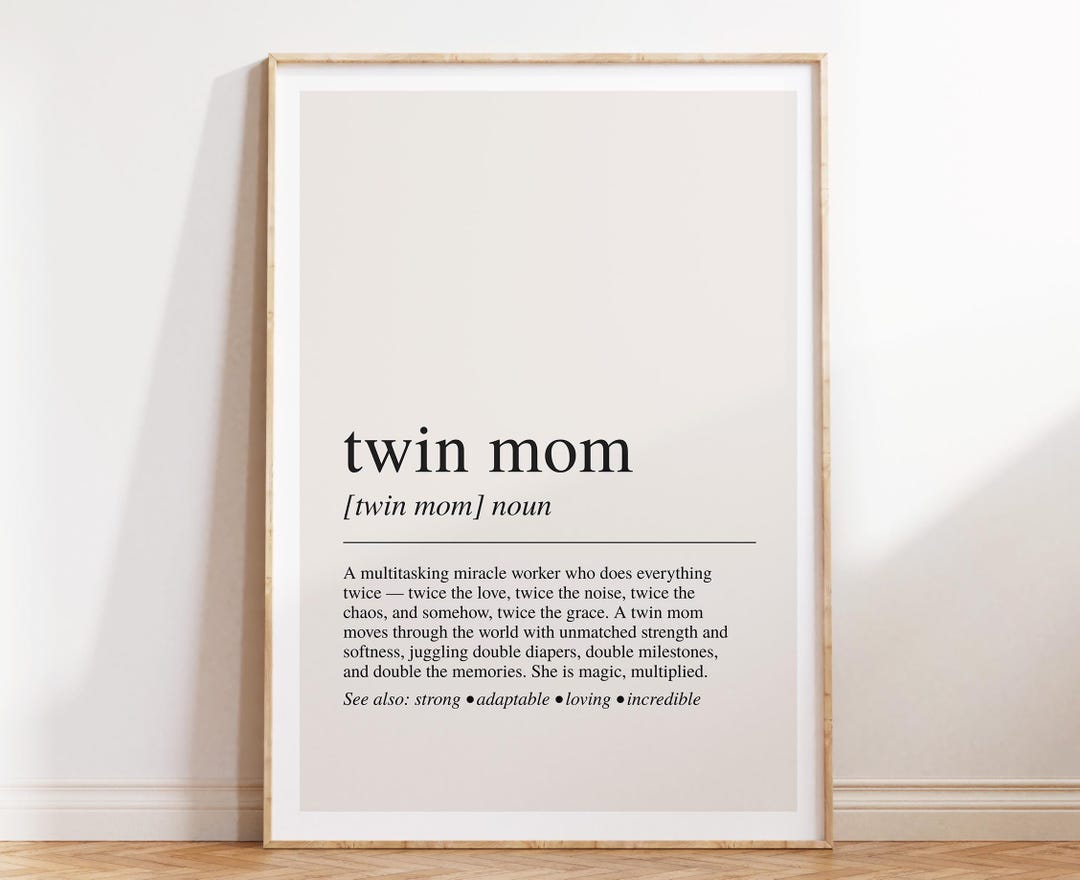 Twin Mom Definition Print, Dictionary Poster, Quote Wall Art, Mom of ...