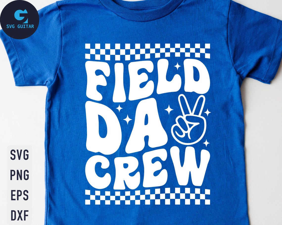 Field Day Crew 2025 Svg, Field Trip Squad Svg, Field Day Vibes Svg ...