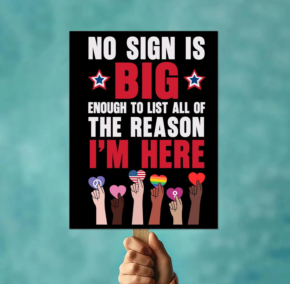 No Sign is Big Enough to List All of the Reason I'm Here No Kings Day ...