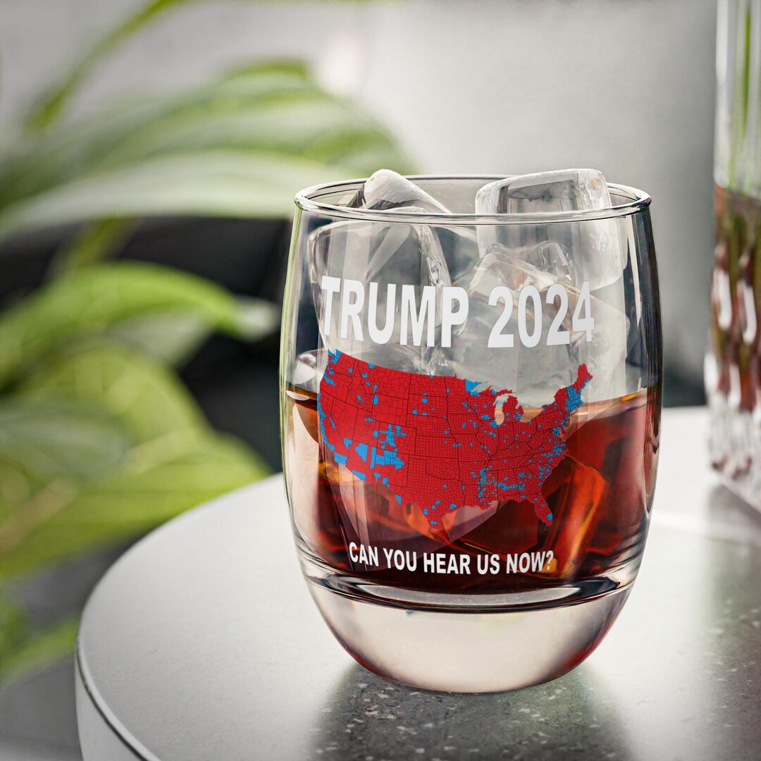 Can You Here Us Now Trump Whiskey Glass Mug, 2024 Election Results, Red ...