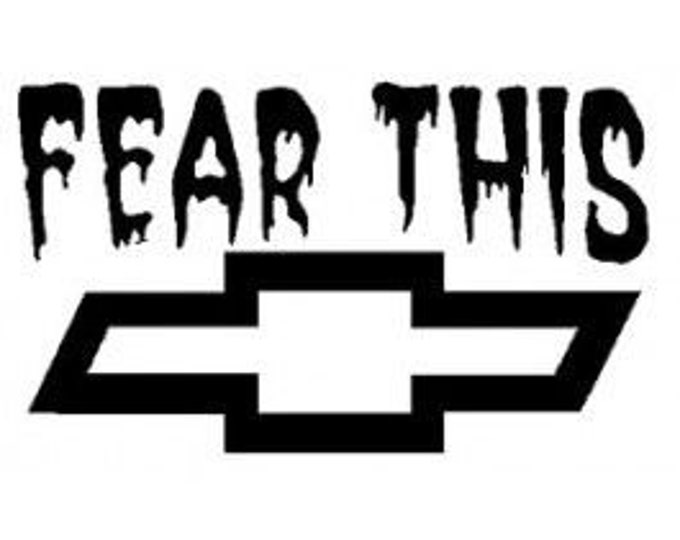 Fear This Chevy Vinyl Window Car Decal 6.5 X 4 Inches - Etsy