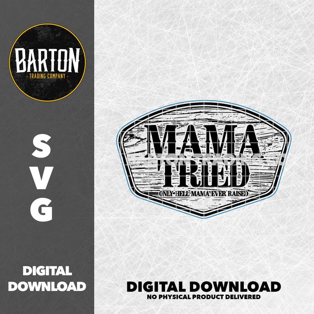 Mama Tried Woodgrain SVG File - Perfect for Hat Patches | Laser ...