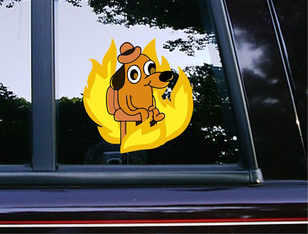 I'm Fine Doggo Fire Meme Car Bumper Decals Waterproof Weatherproof ...