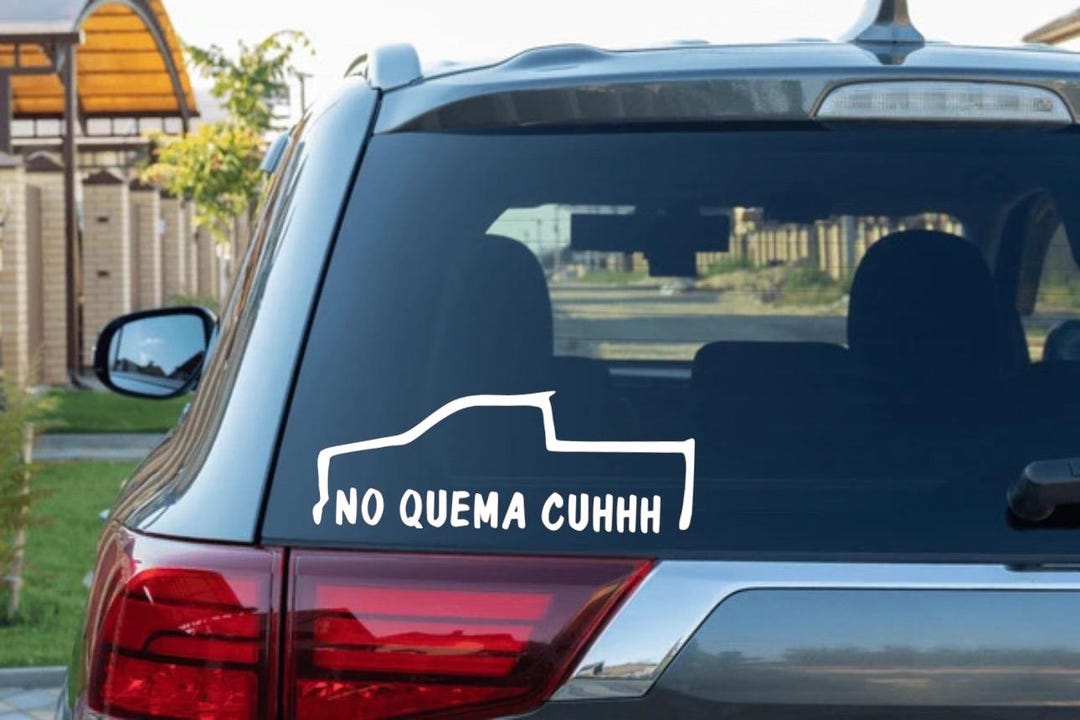 No Quema Cuh Truck Outline, Mexico State Die-cut Outdoor Sticker, Car ...