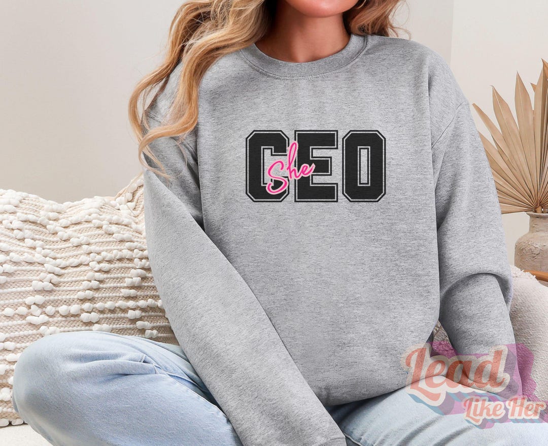She CEO Sweater Girl Boss Female Ladies Women Sweatshirt Power Leader ...