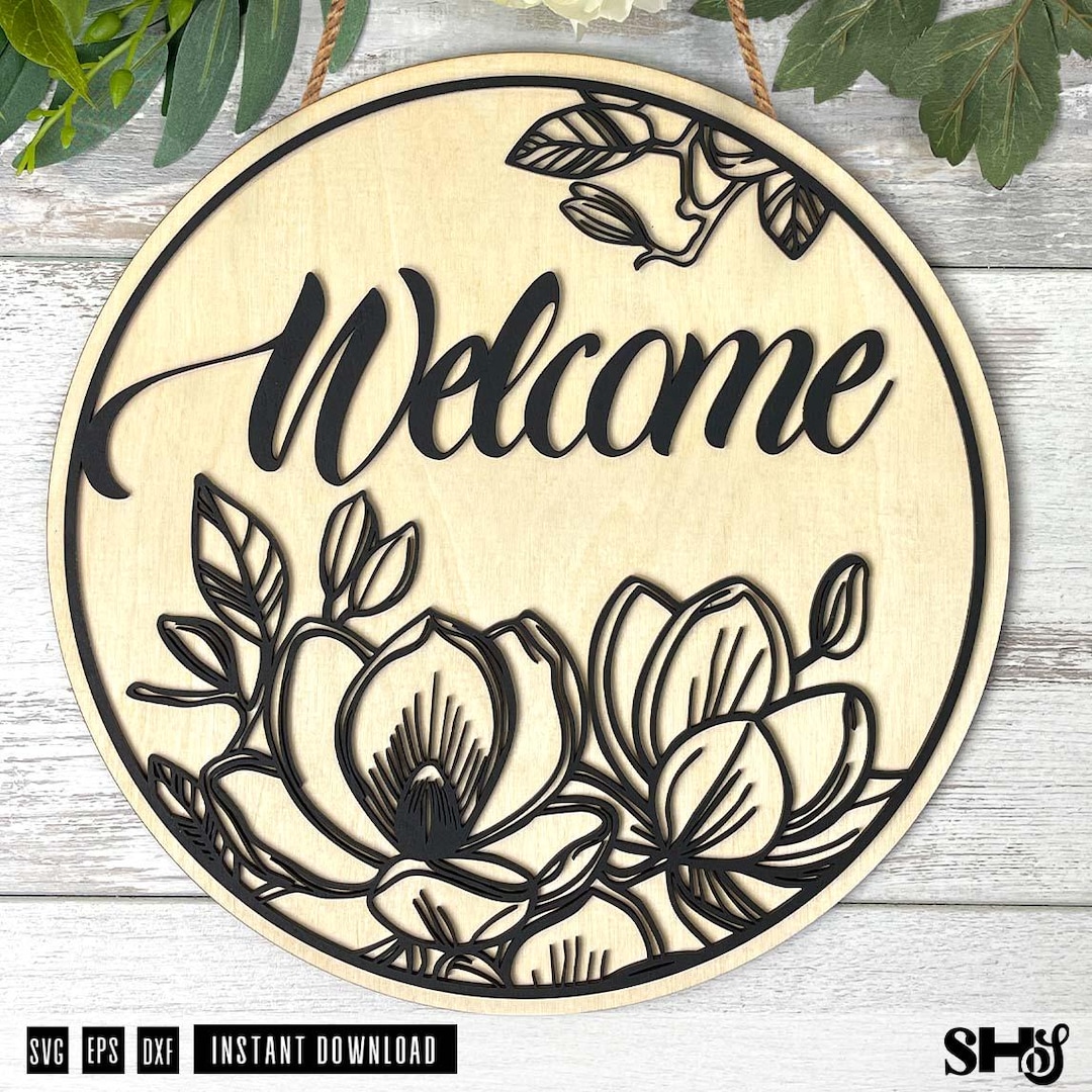 Magnolia Welcome Sign SVG: Laser Cut Floral Door Hanger (digital ...