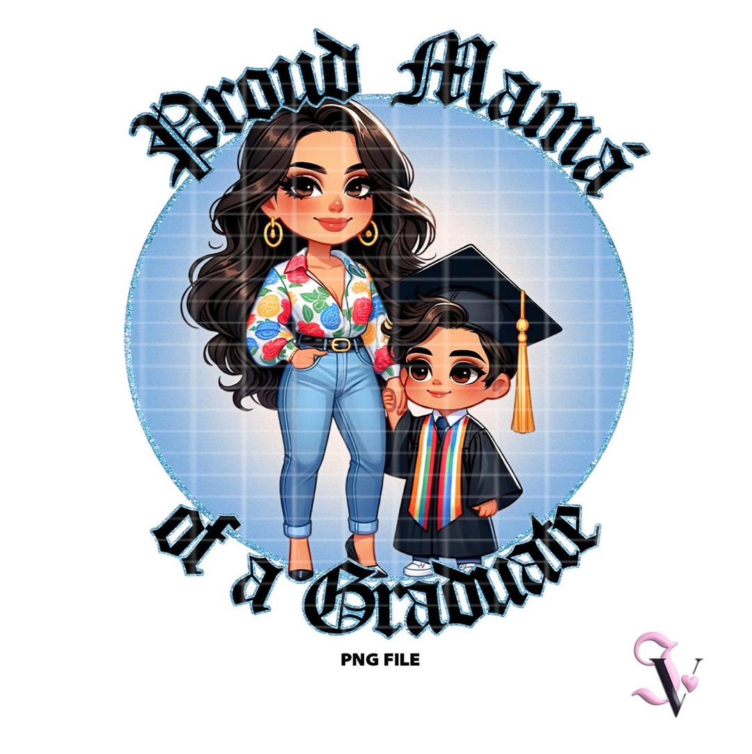 Chicano Graduation PNG El Graduado Proud Mama of a Graduate Chibi Style ...