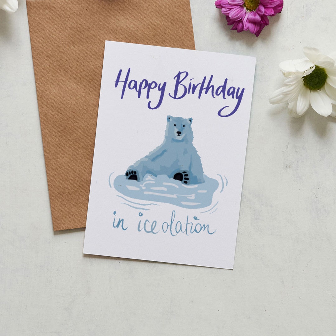 Happy Birthday in Iceolation Card, Isolation, Self Isolation Birthday ...