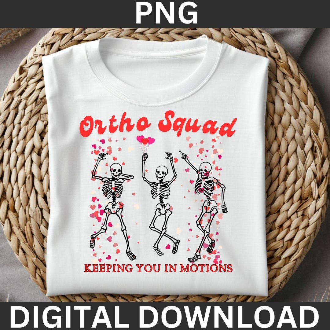 Ortho Squad Valentines Day Png, Skeleton Dance Digital Download, Cute ...