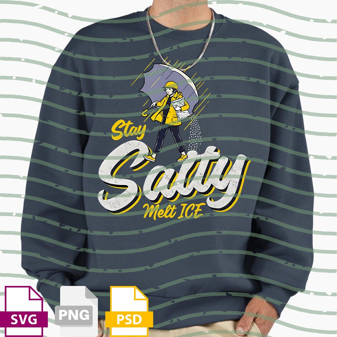 Stay Salty Melt ICE Png Svg for Circut, Pro Immigration Design, Abolish ...