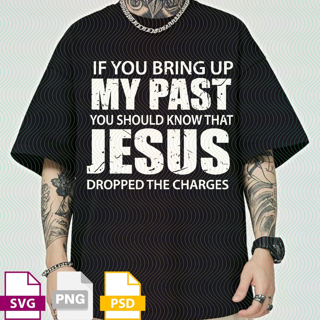 Jesus Dropped the Charges PNG Svg for Circut, Funny Christian Saying ...