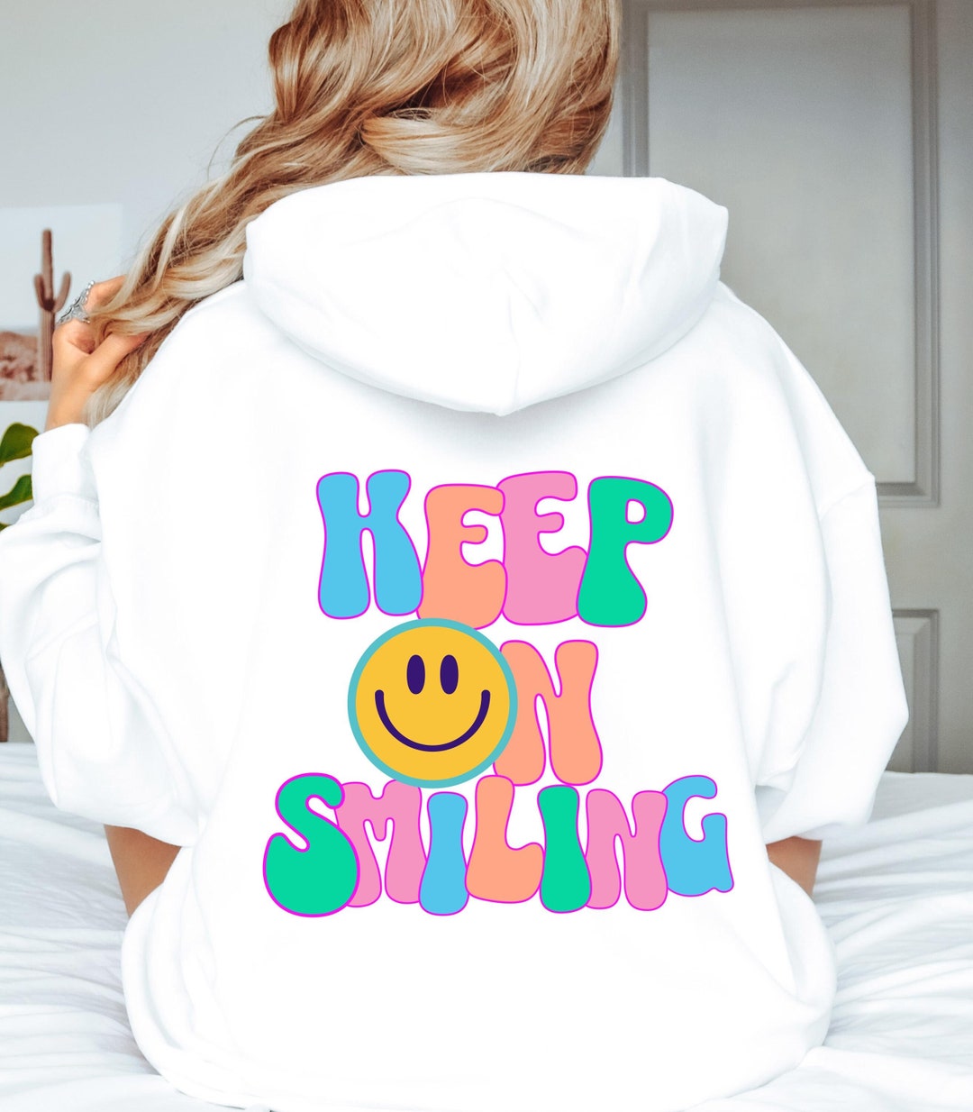 Keep on Smiling Hoodie - Smiley Face Hoodie, Smiley Hoodie, Positive ...