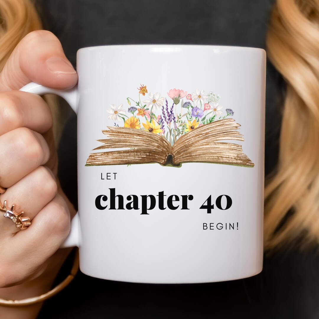 40th Birthday Mug, 40th Birthday Coffee Mug, Chapter 40 Mug, Chapter 40 ...