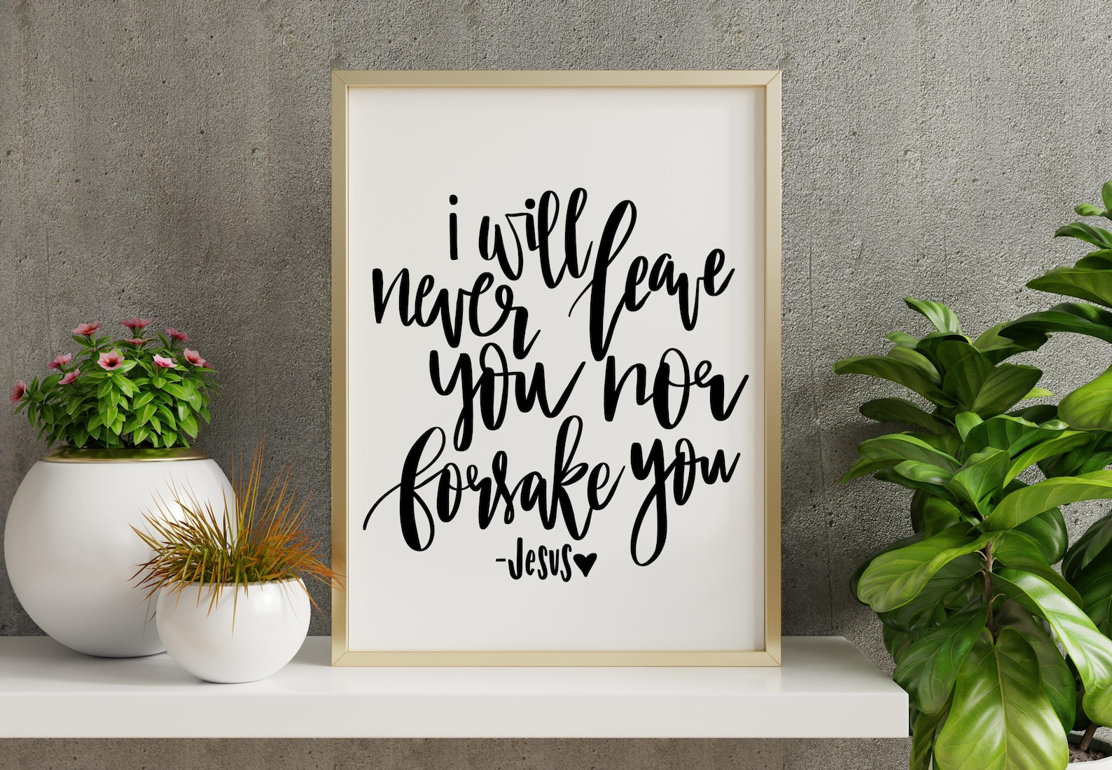 I Will Never Leave You nor Forsake You | Scripture Print | Jesus Quote ...