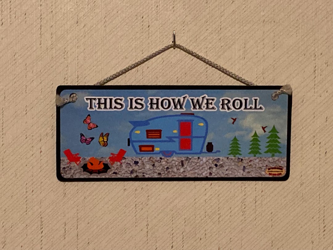 This is How We Roll Camping Sign/plaque/signs/plaques/name Sign/plaques ...