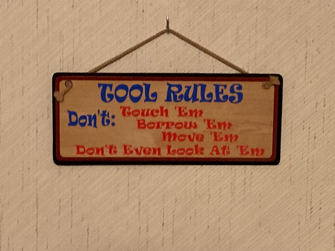 Tool Rules Signs/plaques/name Sign/plaques/holiday Signs /car Signs ...