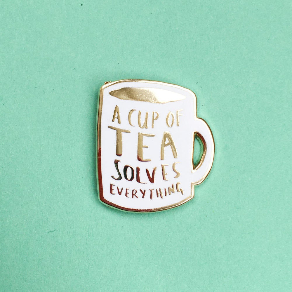 A Cup of Tea Solves Everything Enamel Pin / Pin Badge - Flair - Enamel ...
