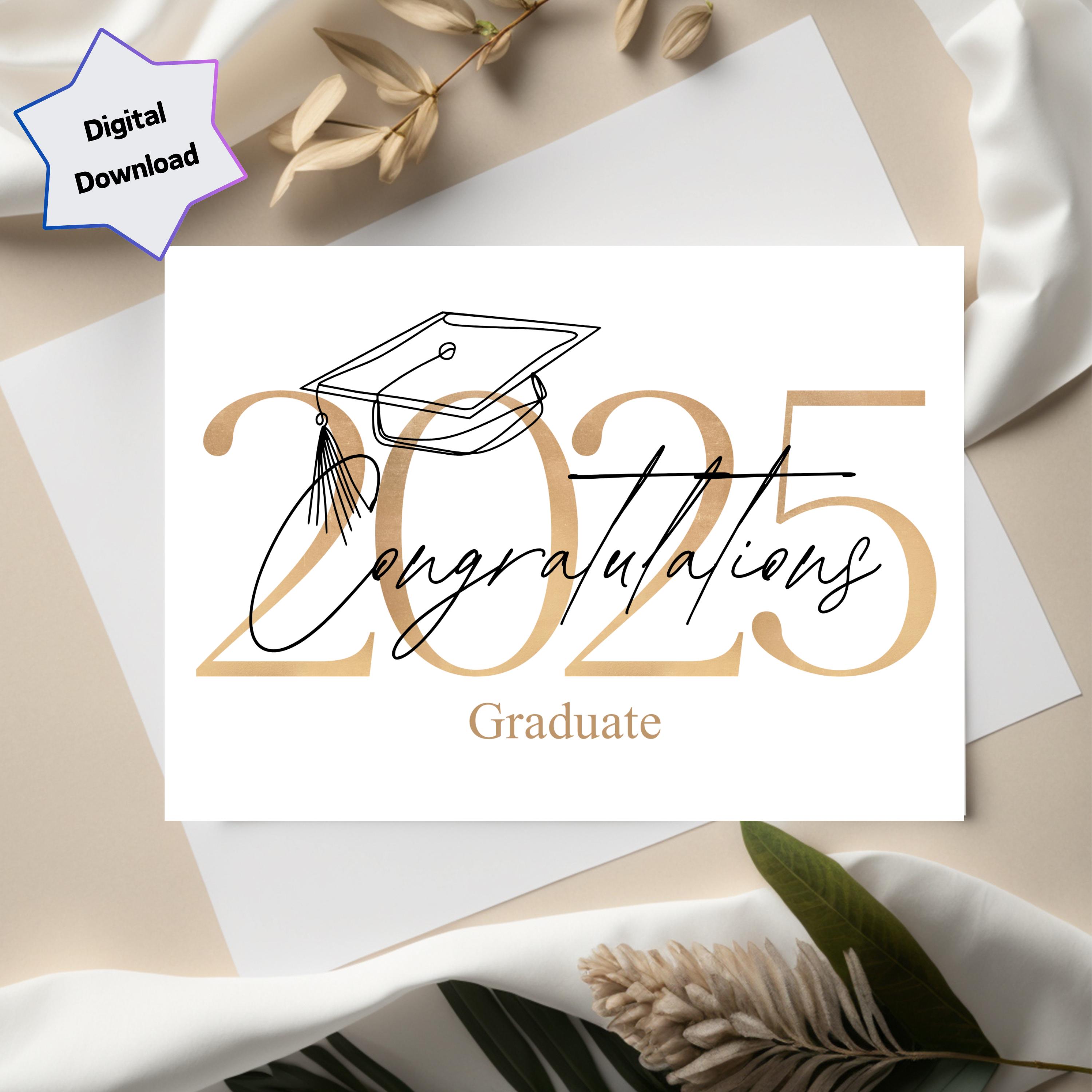 Congratulations Graduate 2025 - Digital Download - Printable Graduation ...