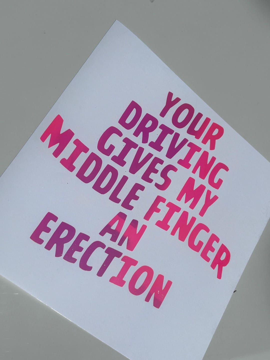 Your Driving Gives My Middle Finger an Erection | Driving | Car ...