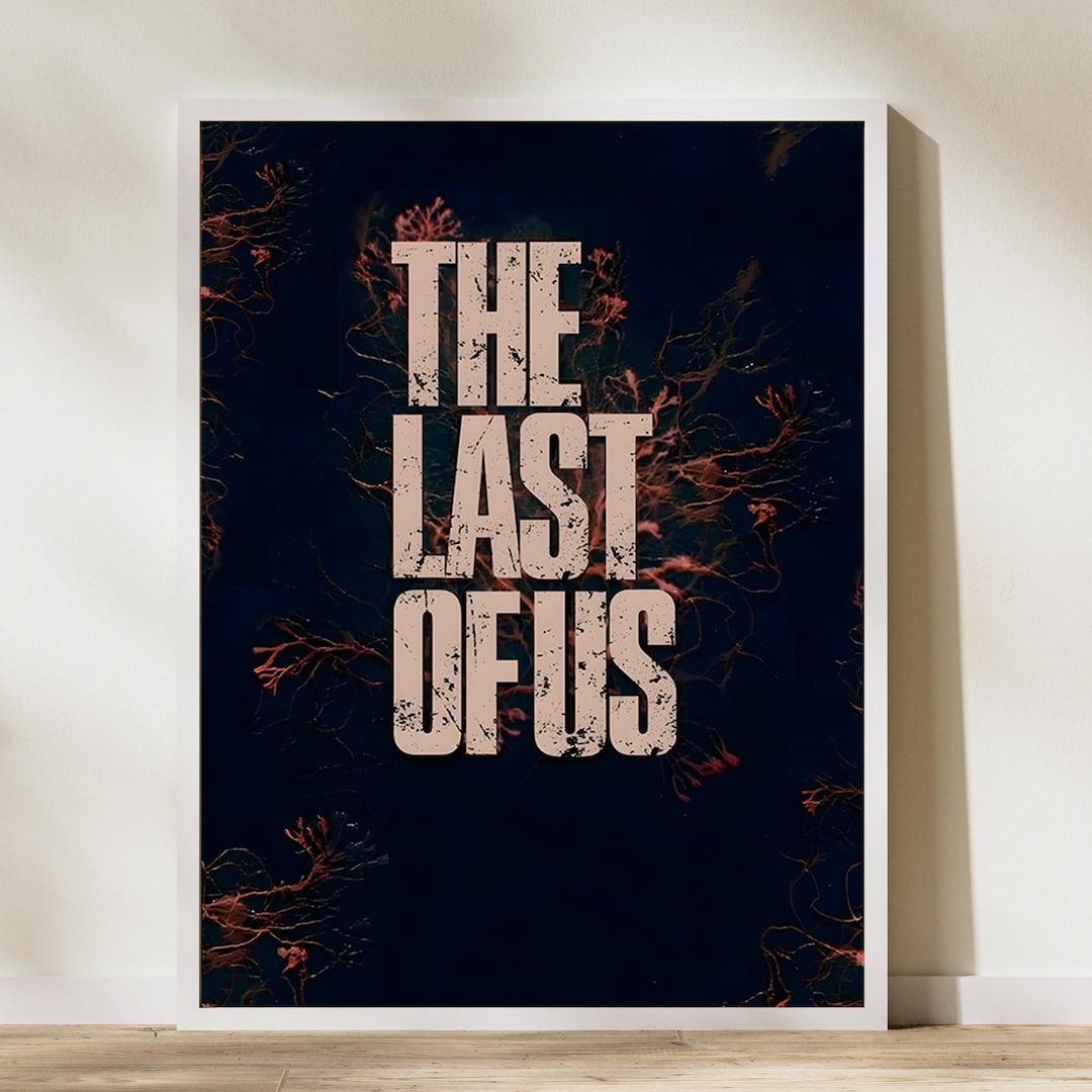 The Last of Us Poster, the Last of Us Wall Art, Text Poster, the Last ...