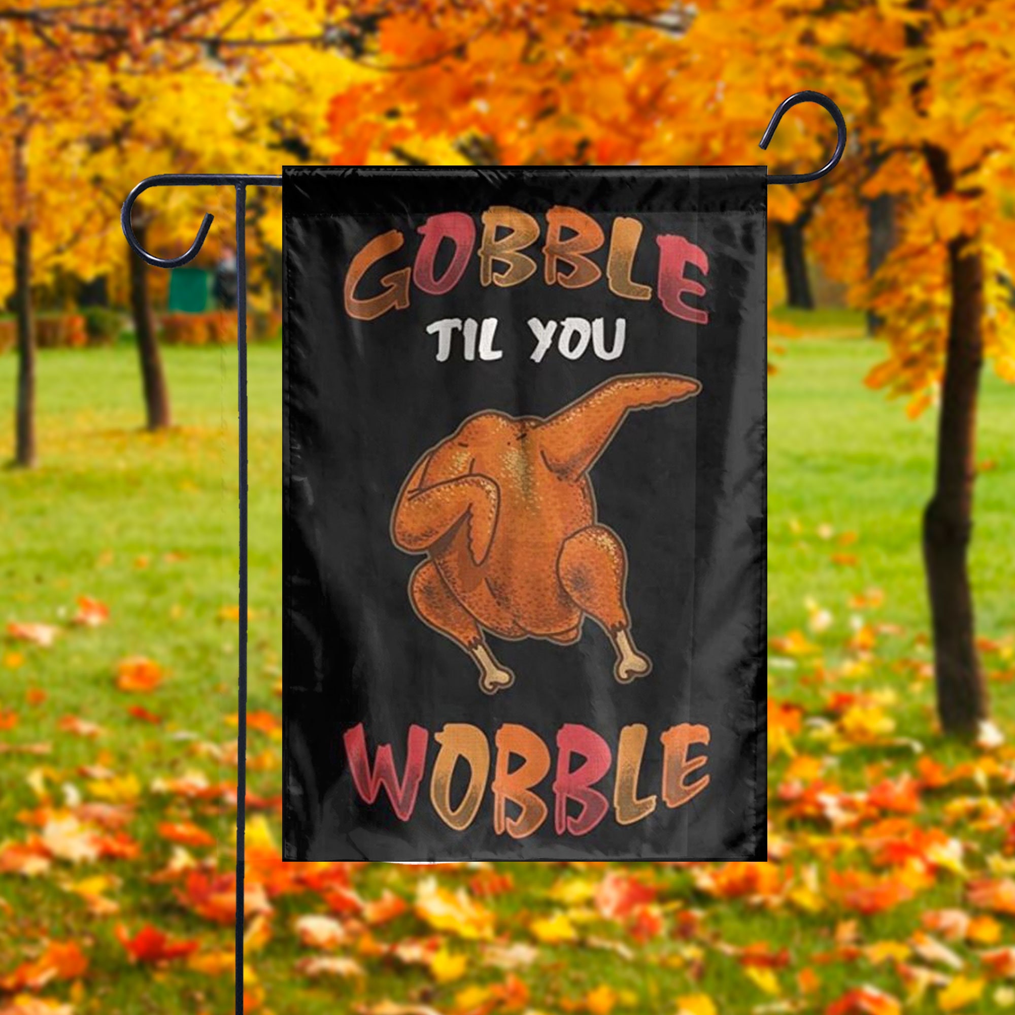 Gobble Til You Wobble Flag, Thanksgiving Dinner Flag, Grill Dabbing ...