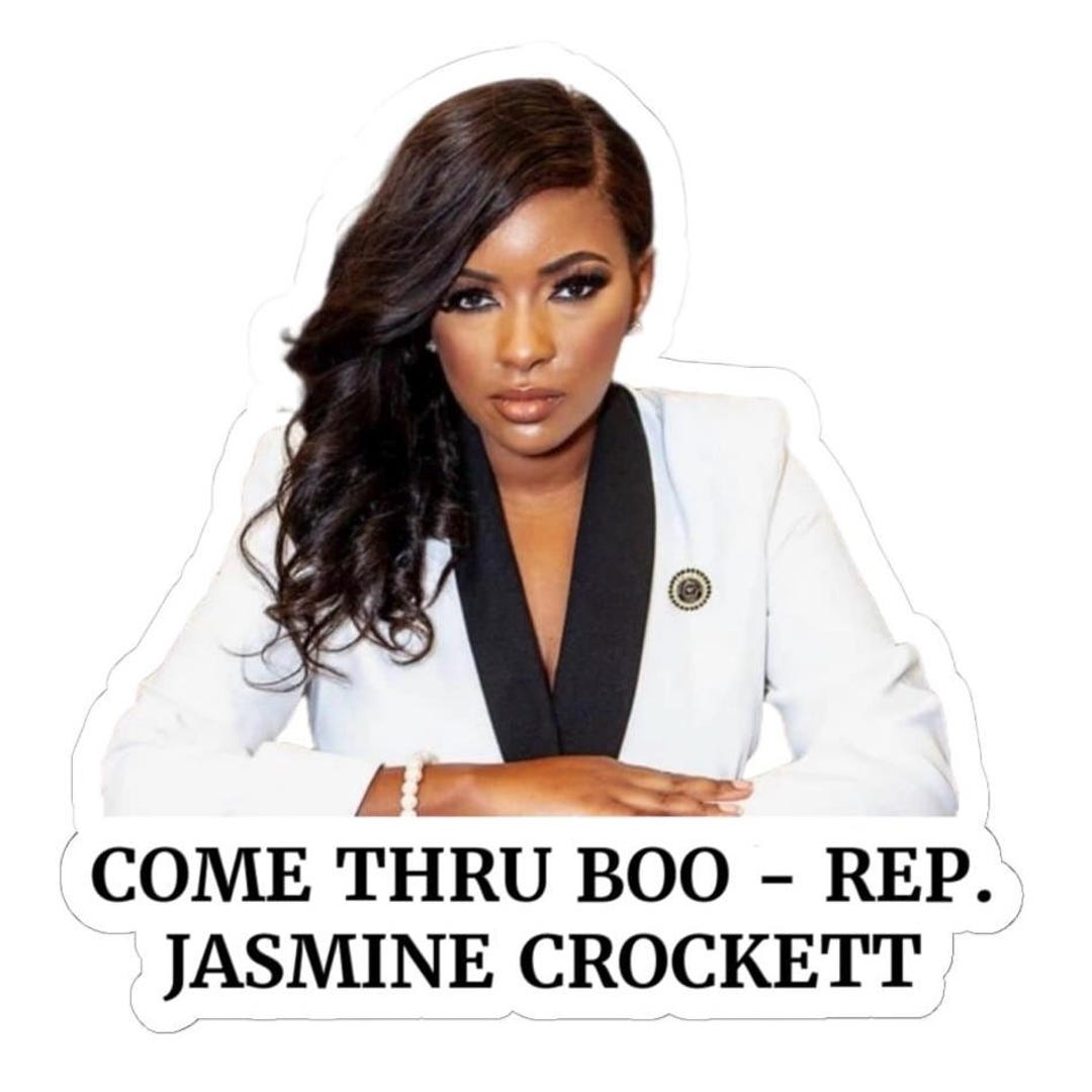 Rep Jasmine Crockett ' Come Thru Boo' Sticker - Jasmine Crockett Quote ...