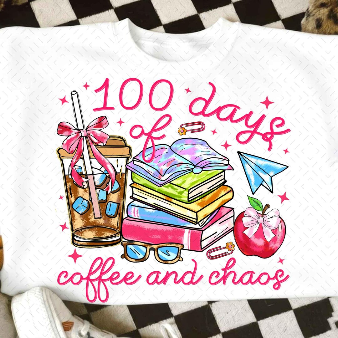 Preppy 100 Days of Coffee and Chaos PNG, Colorful Teacher 100 Days Png ...
